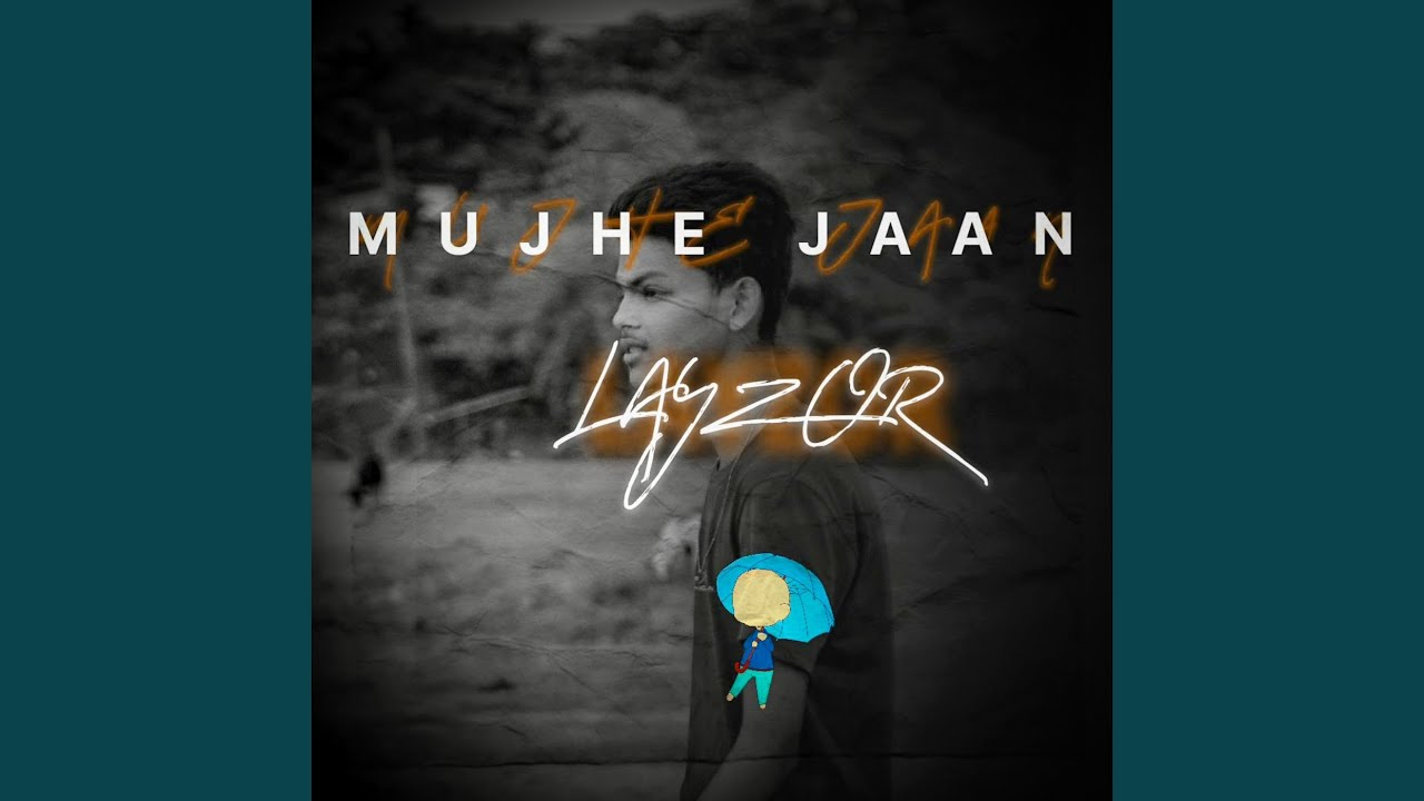 Mujhe Jaan - YouTube