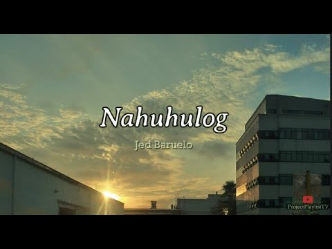 Nahuhulog - Jed Baruelo (with Lyrics) - YouTube