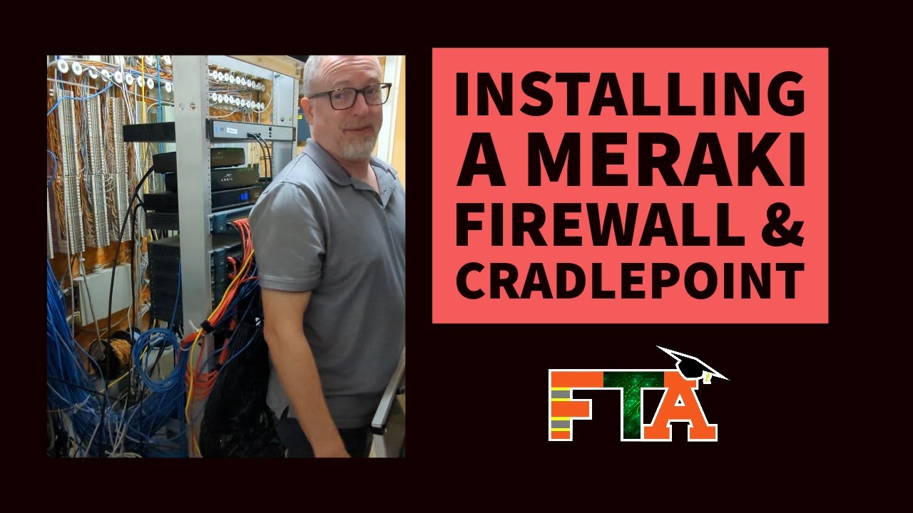 Cradlepoint & Cisco Meraki Firewall Install | Service Call Examples ...