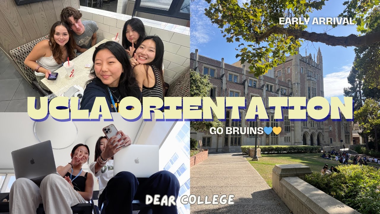 dear college | UCLA ORIENTATION VLOG: ultimate guide for early arrival + both days of ...