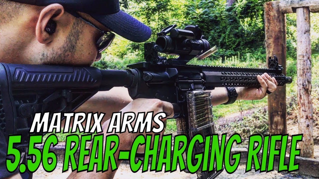Matrix Arms 5.56 Rear-Charging Rifle Review - YouTube