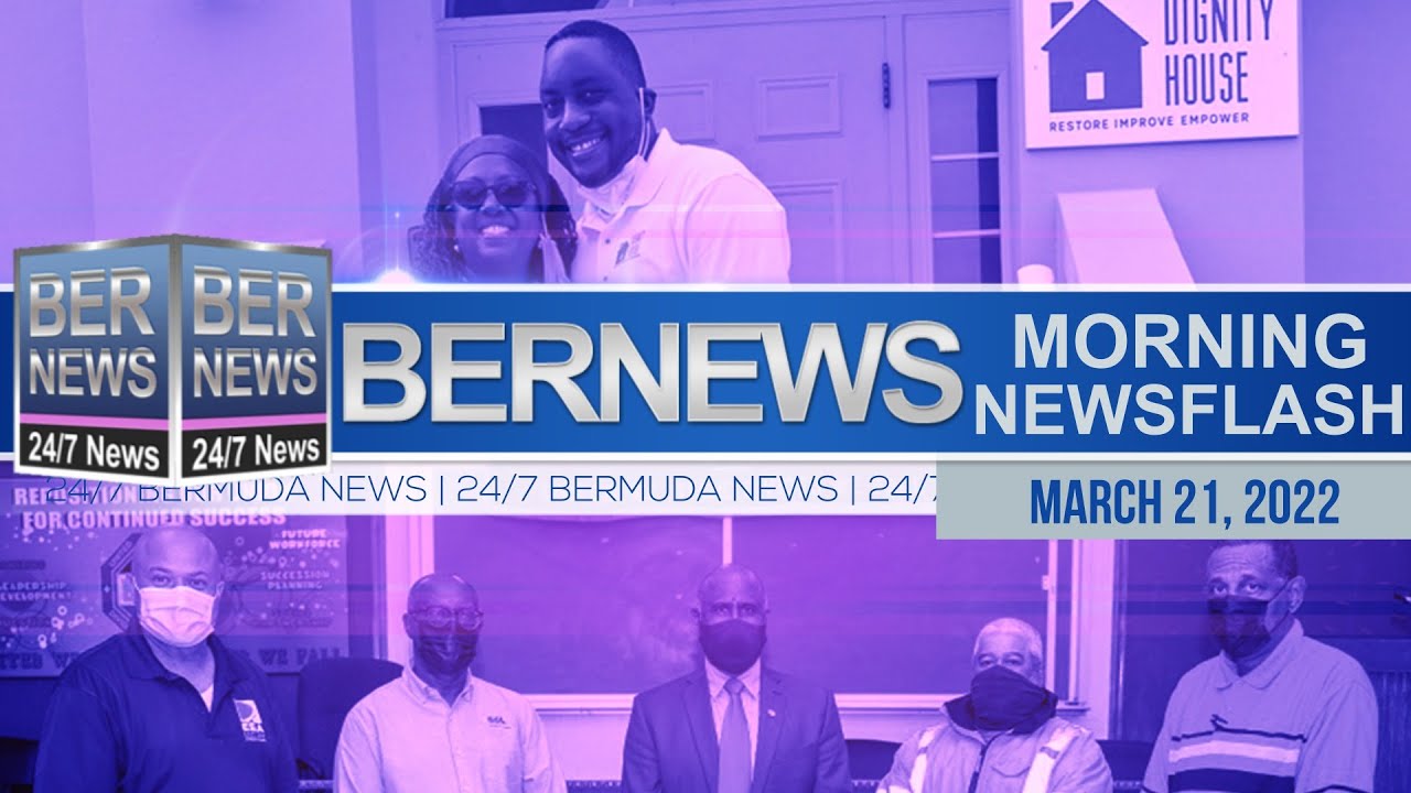 Bermuda Newsflash For Monday, March 21, 2022… - YouTube