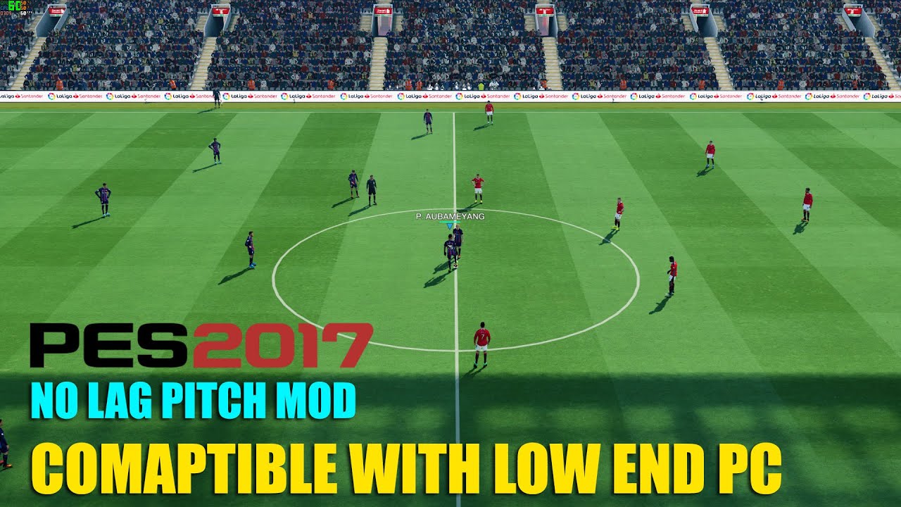 PES 2017 NO LAG PITCH MOD COMPATIBLE WITH LOW END PC - YouTube