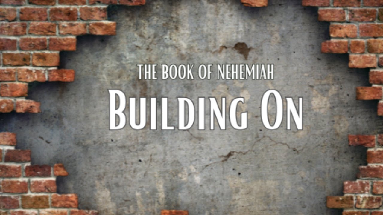BUILDING ON: Pressing Forward-Nehemiah 1-6 (Pastor Jon Keeler) - YouTube