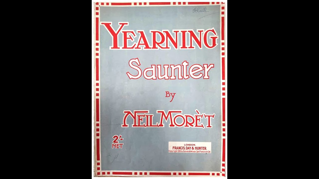 YEARNING saunter : Neil Moret (1918) - YouTube