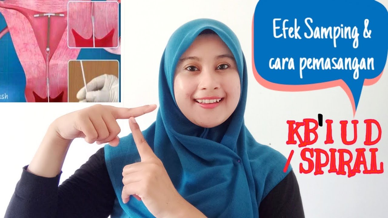 KB Spiral atau IUD- Kelebihan, Kekurangan & Efek Sampingnya - YouTube