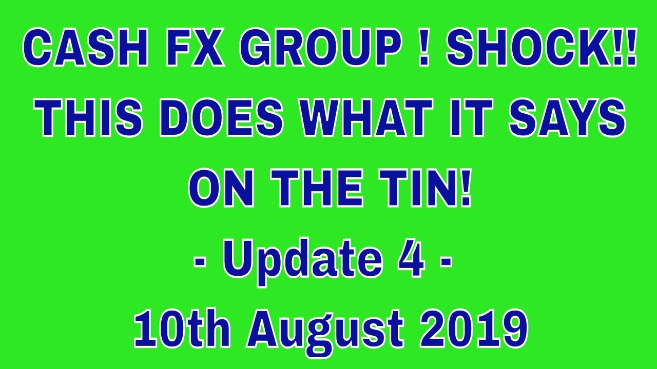 CASH FX GROUP | SHOCK! THIS DOES WHAT IT SAYS ON THE TIN! | Update 4 ...