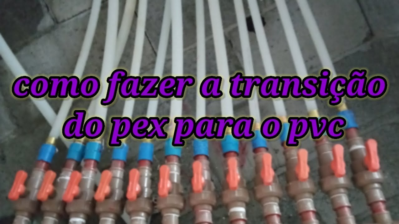 como fazer à transição do pex para o pvc - YouTube
