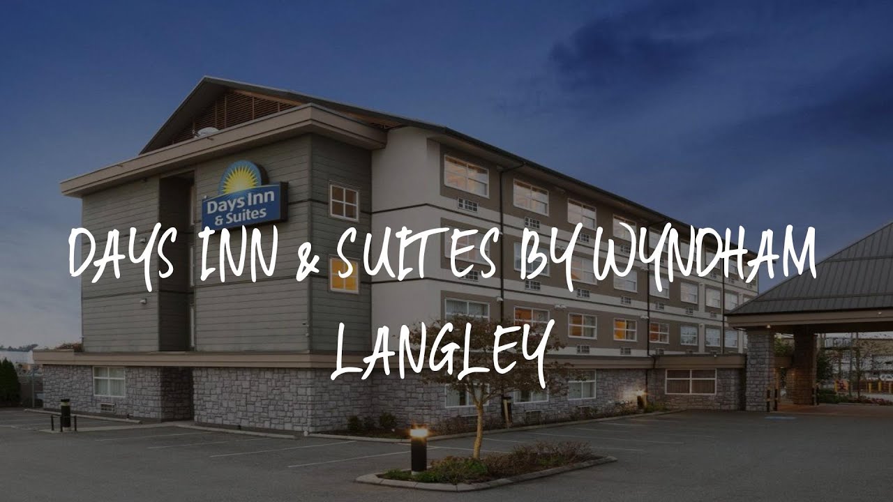 Days Inn & Suites by Wyndham Langley Review - Langley , Canada - YouTube