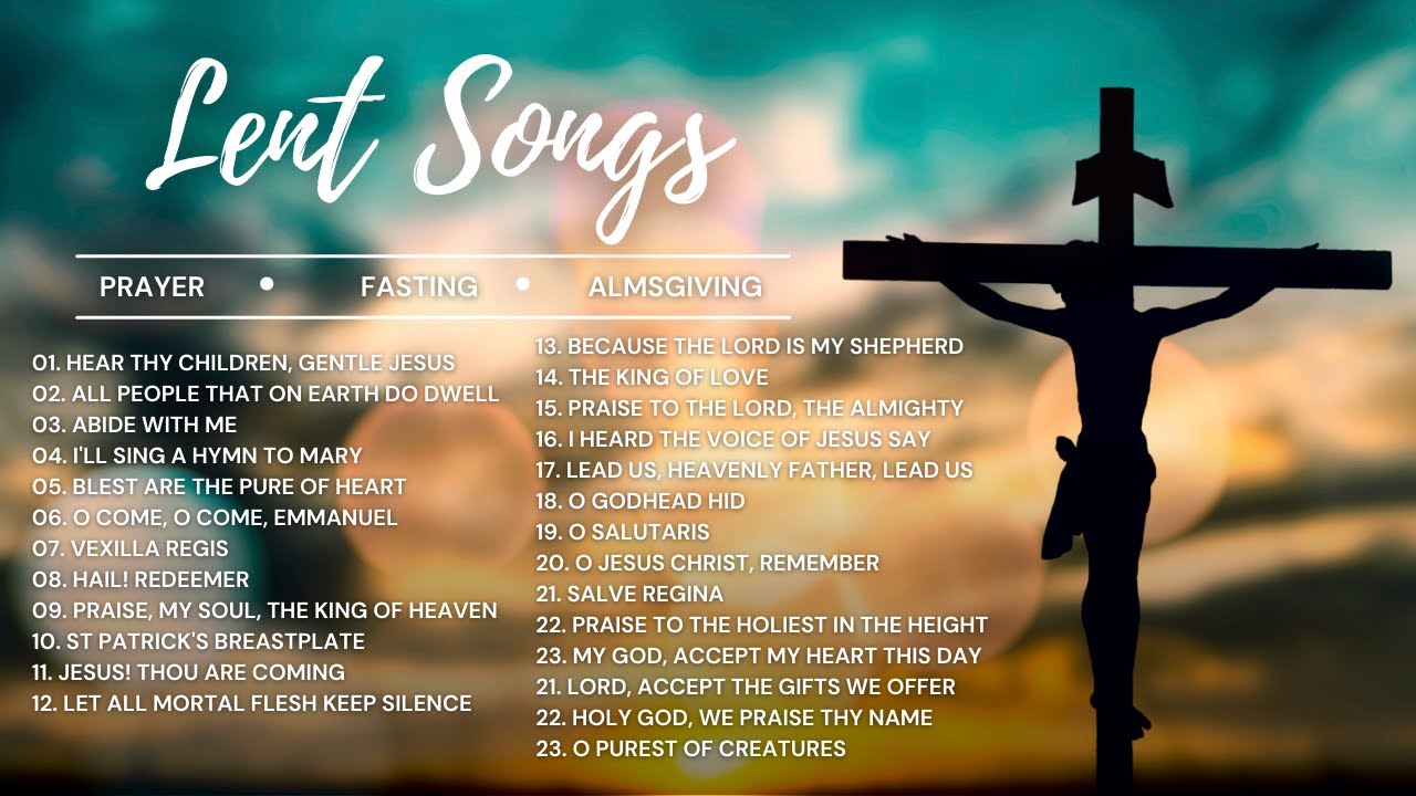 Lenten hymns - pray, fast, give | lent season playlist | worship songs ...