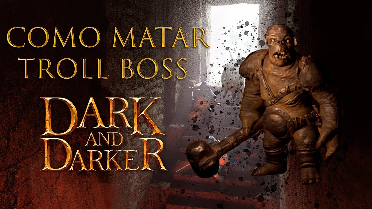 COMO FARMEAR TROLL BOSS EASY | DARK AND DARKER - YouTube
