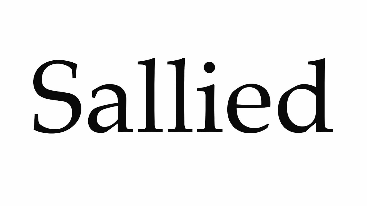 How to Pronounce Sallied - YouTube