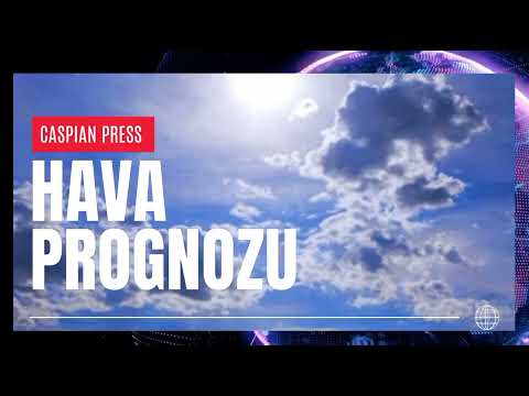 Gecənin hava proqnozu - CASPİAN PRESS