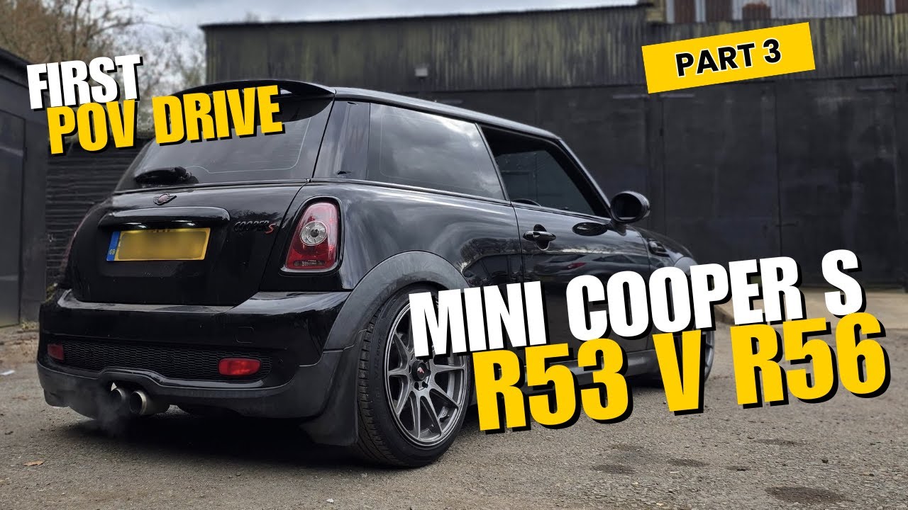 Mini Cooper S R56 POV First Drive & Review - (R53 vs R56) - Ep3 - YouTube