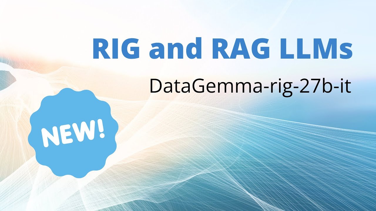 NEW DataGemma-27B LLM Uncover the Truth: RIG + RAG - YouTube