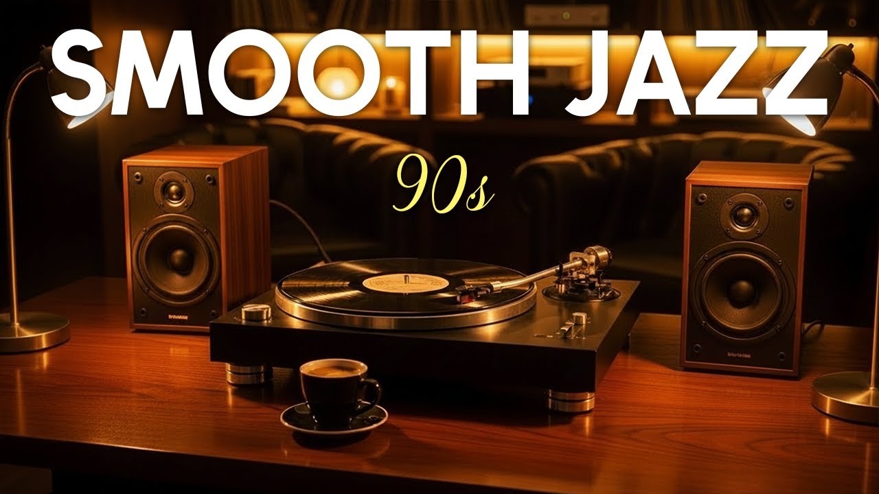 Smooth Jazz 90s – Relaxing Evening Vibes and Timeless Chill Grooves ...