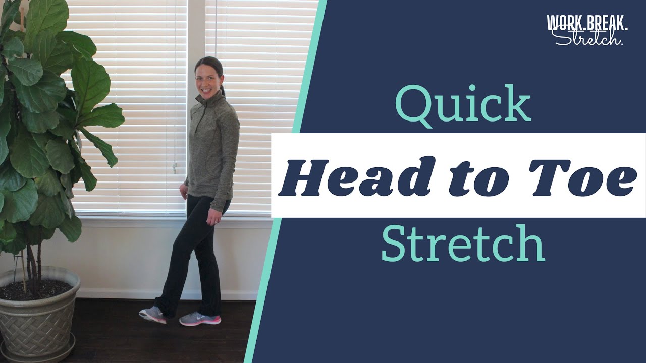 QUICK Head to Toe Stretch - YouTube