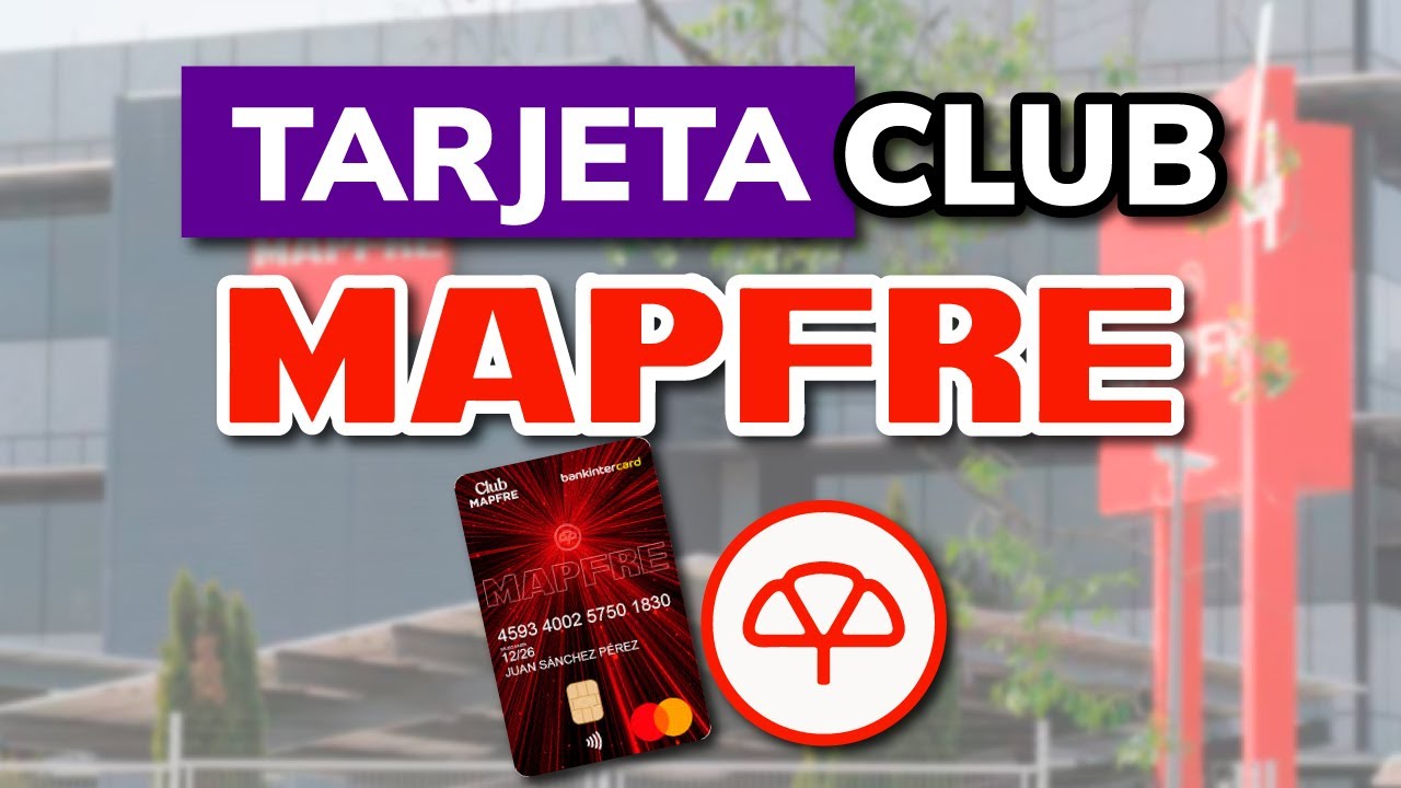 TARJETA CLUB MAPFRE 2025 - ¿Qué es y qué ventajas tiene? - YouTube