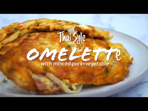 How To Make Thai Omelette with Minced Pork and Vegetables | Kai Jeow Moo Sub