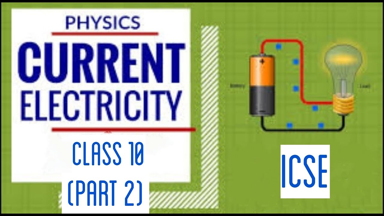 Current Electricity - Class 10 - ICSE (Part 2) - YouTube
