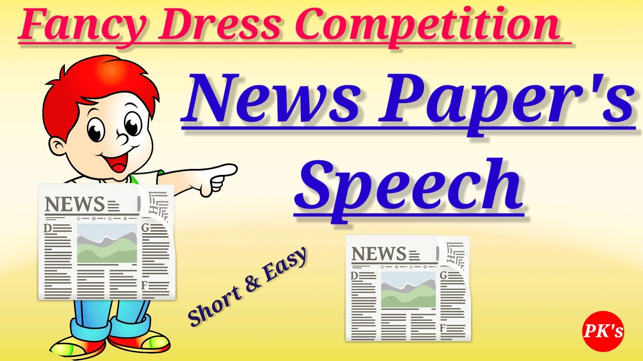 Newspaper Speech for Fancy Dress Competition NEWSPAPER 10 lines in ...