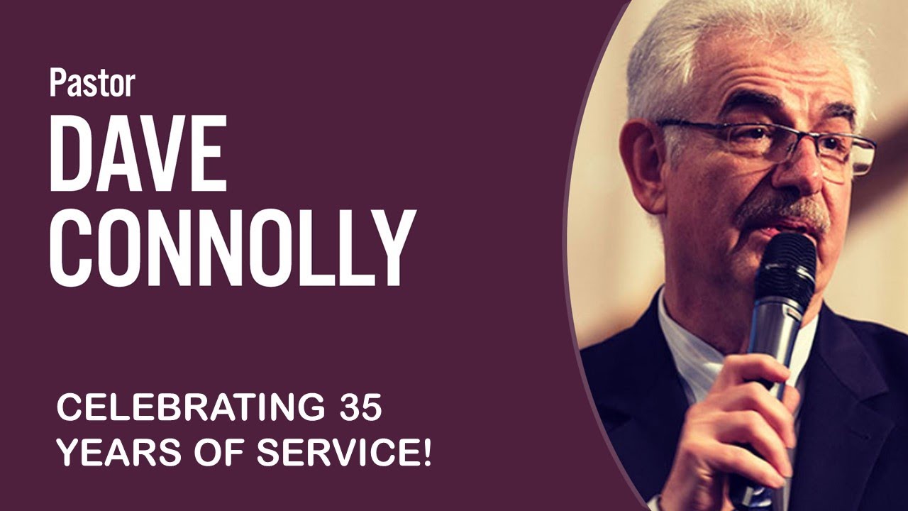 Pastor Dave Connolly: Celebrating 35 Years Of Service! - YouTube