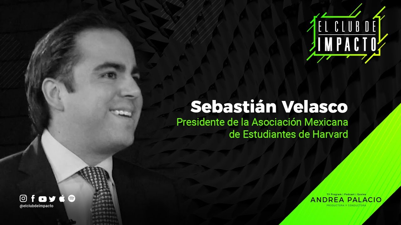 Construye metas para México | Sebastián Velasco Rincón en EL CLUB DE ...
