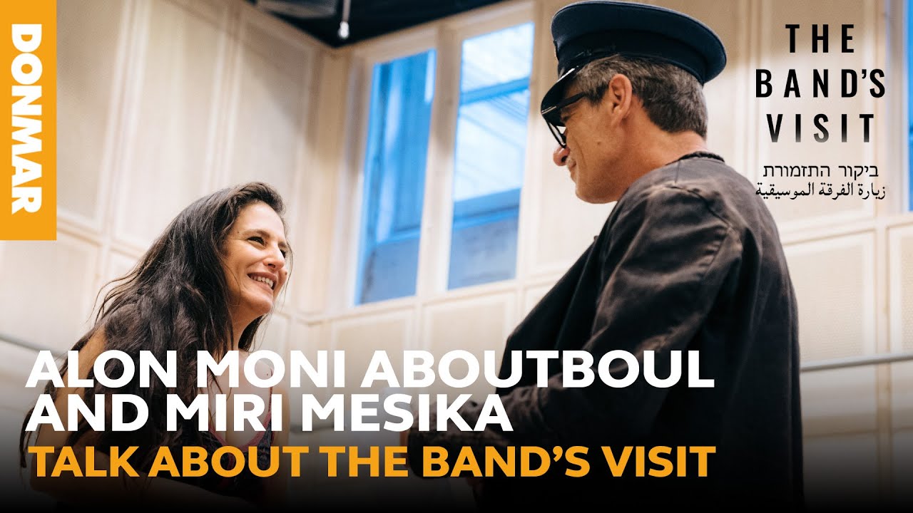 THE BAND'S VISIT Alon Moni Aboutboul & Miri Mesika | Donmar Warehouse ...