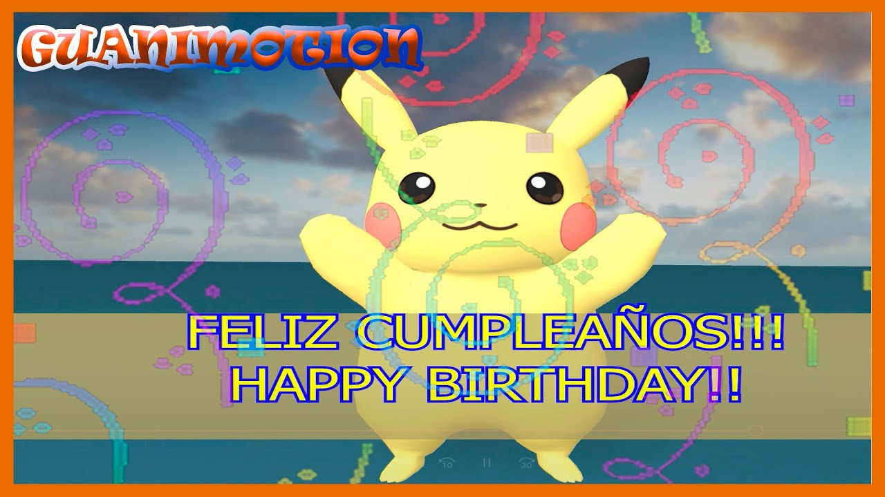 Happy birthday pikachu “Feliz cumpleaños pikachu | Guaninkanimaciones ...