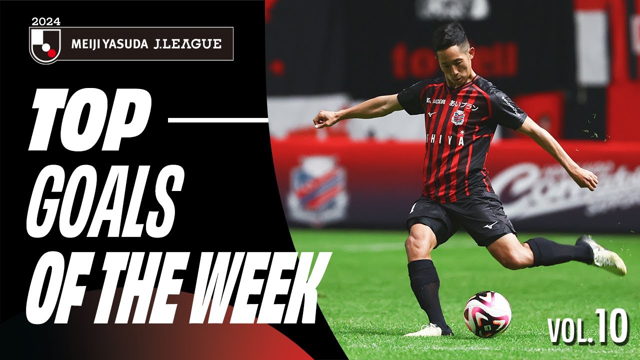 Rocket Goals Galore! | 2024 J.LEAGUE TOP GOALS | VOL.10 - YouTube