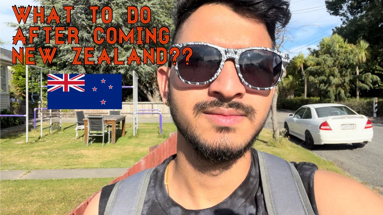 WHAT TO DO AFTER COMING TO NEW ZEALAND? 🇳🇿 || Arjun Bhatt - YouTube