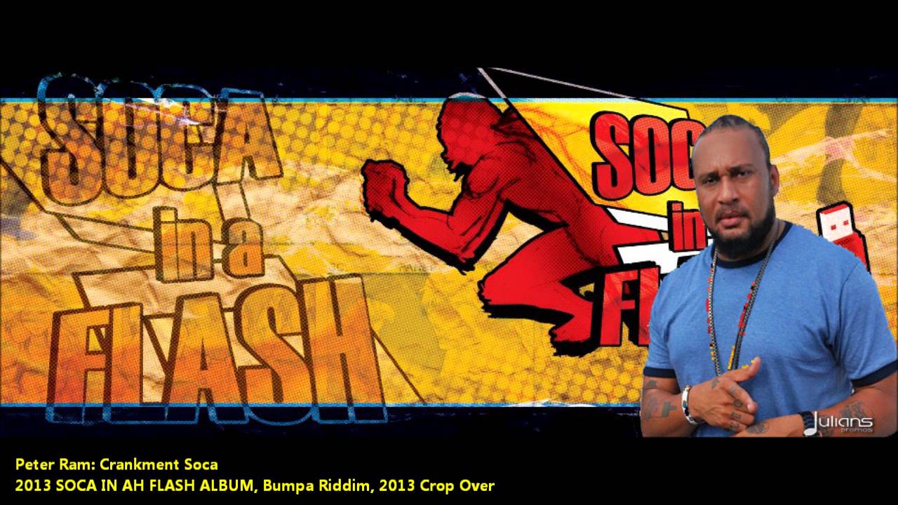 Peter Ram | Crankment Soca "2013 Barbados Crop Over" (Bumpa Riddim ...