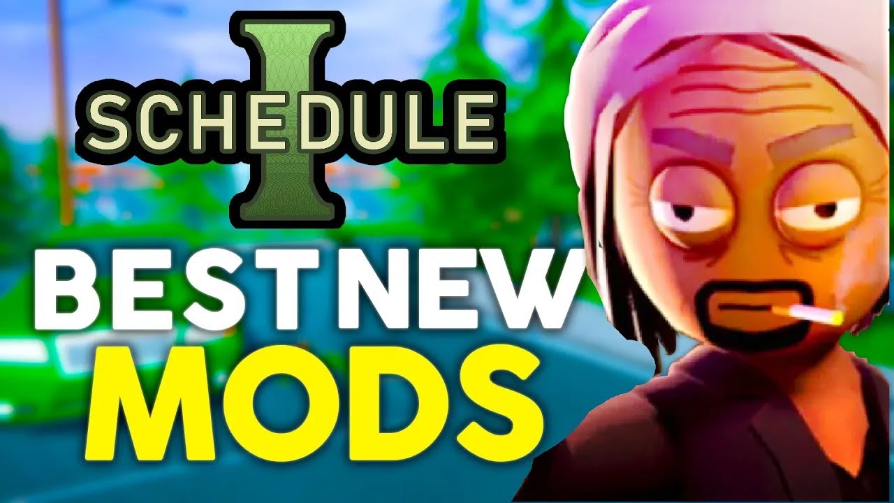 BEST Schedule 1 Mods You NEED to Try (So Far) - YouTube