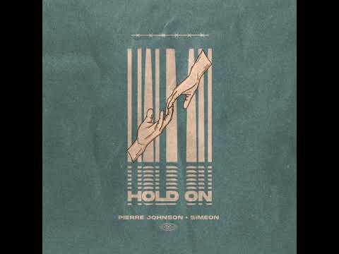 Pierre Johnson, Simeon - Hold On (Original Mix)
