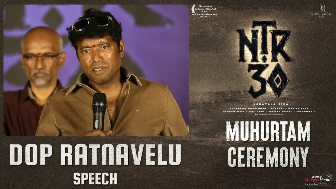 Rathnavelu Speech @ NTR30 Muhurtham | NTR | Koratala Siva | Anirudh ...