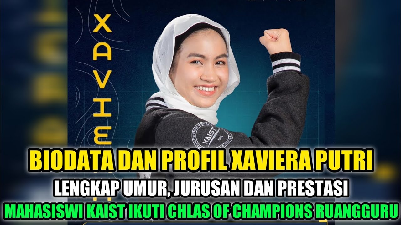 BIODATA DAN PROFIL XAVIERA PUTRI • MAHASISWI KAIST IKUTI CHLAS OF ...