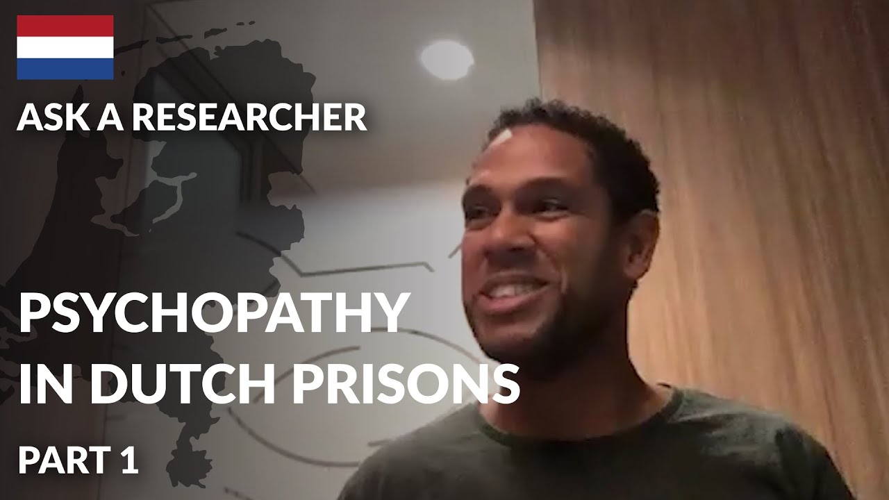 Studying Psychopathy in Dutch prisons - Ask a Researcher - YouTube