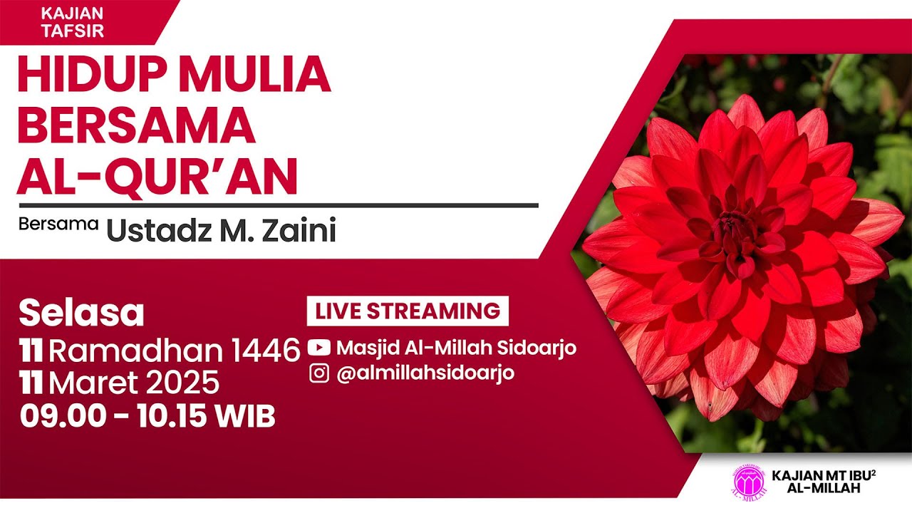 Kajian Tafsir, MT Ibu-2 Al-Millah. Tema : Hidup Mulia bersama Al-Qur'an ...