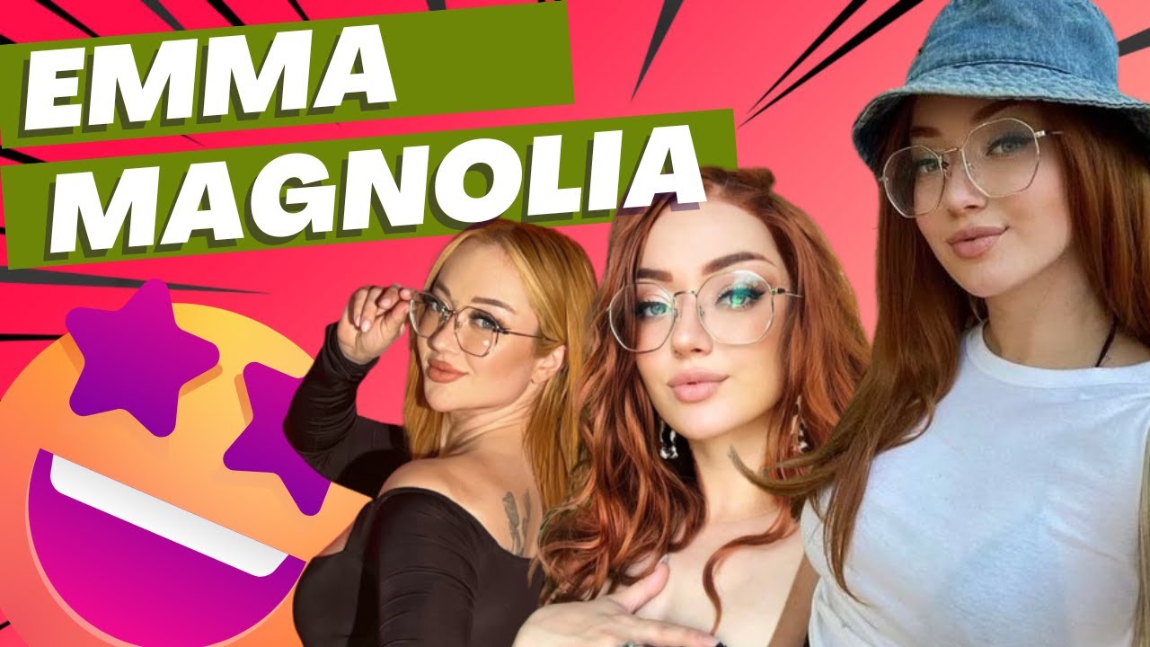 Emma Magnolia - Social Media Influencer - YouTube