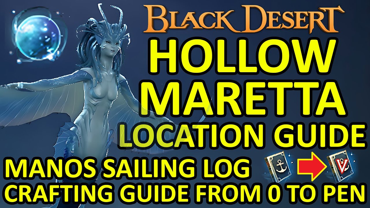 Hollow Maretta (Siren) Spawn Location & Manos Sailing Log Crafting Guide (Black Desert Online ...