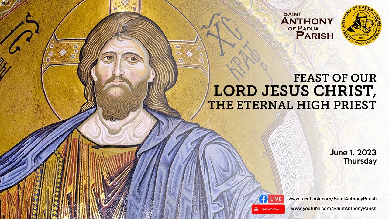 Feast of Our Lord Jesus Christ, The Eternal High Priest | 7:30 AM Holy ...
