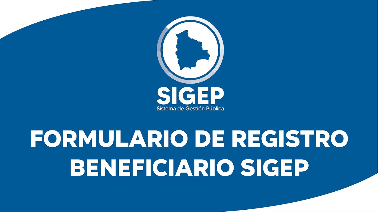 FORMULARIO DE REGISTRO BENEFICIARIO SIGEP - YouTube