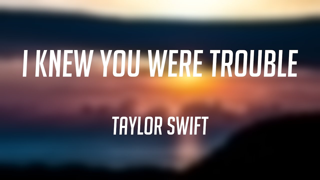 I Knew You Were Trouble - Taylor Swift {Visualized Lyrics} ⚡ - YouTube