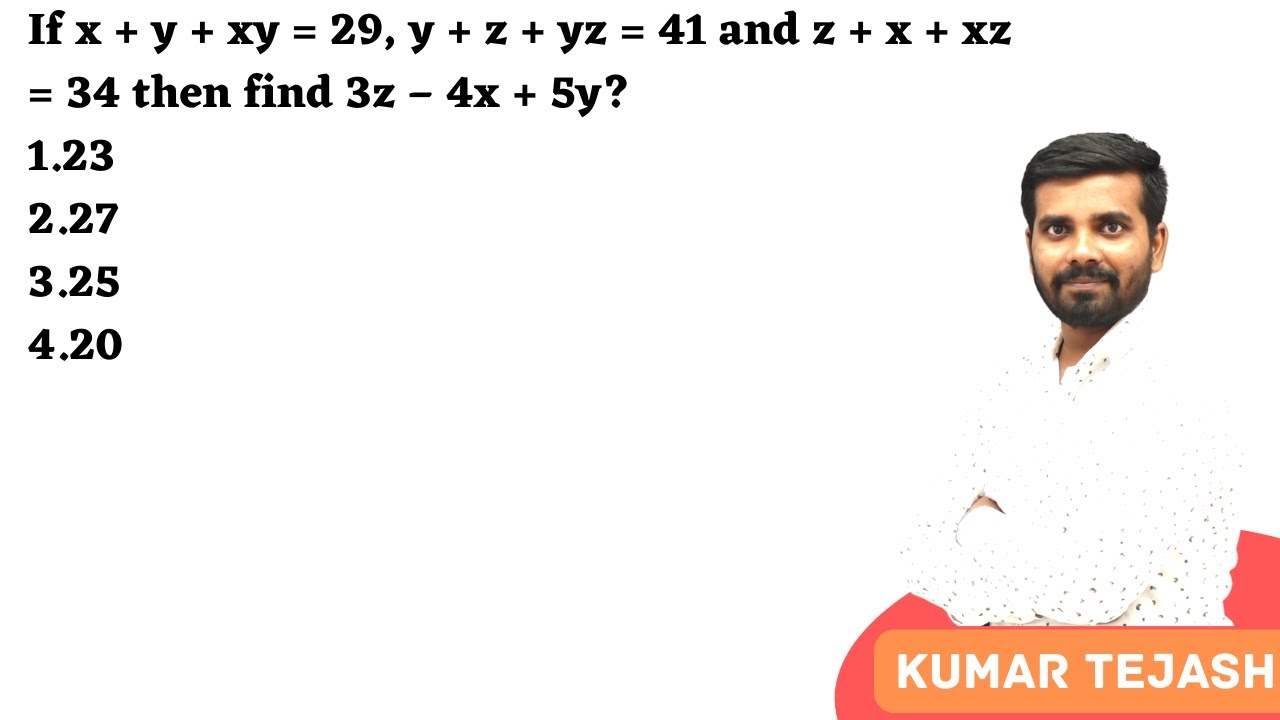 If X Y Xy 29 Y Z Yz 41 And Z X Xz 34 Then Find 3z