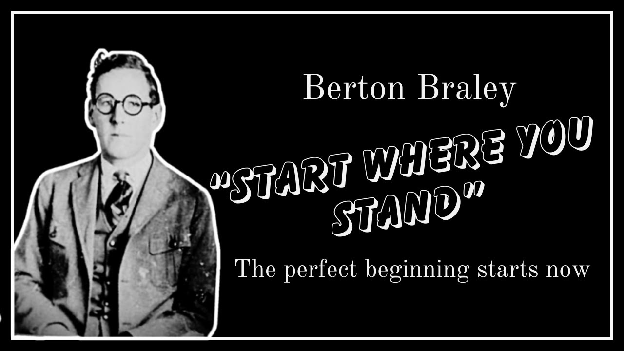 Start Where You Stand by Berton Braley | Meaning and Life Lessons - YouTube
