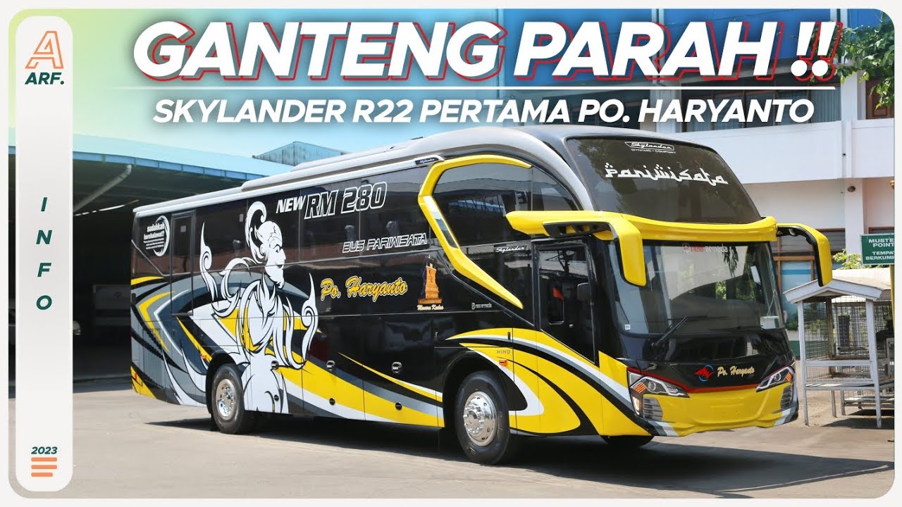 Gantengnya SKYLANDER R22 Pertama PO. HARYANTO ‼️Begini Tampilannya ...