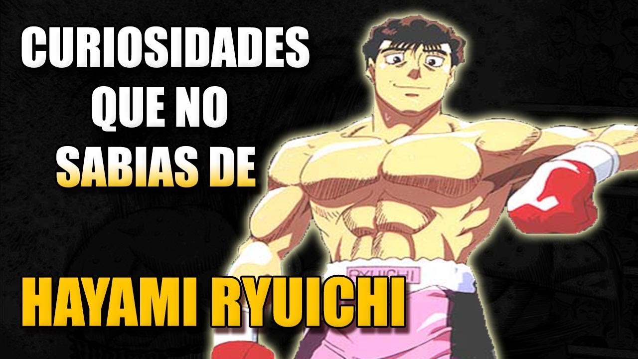 10 COSAS que NO SABIAS de HAYAMI RYŪICHI | Curiosidades de Hajime No ...
