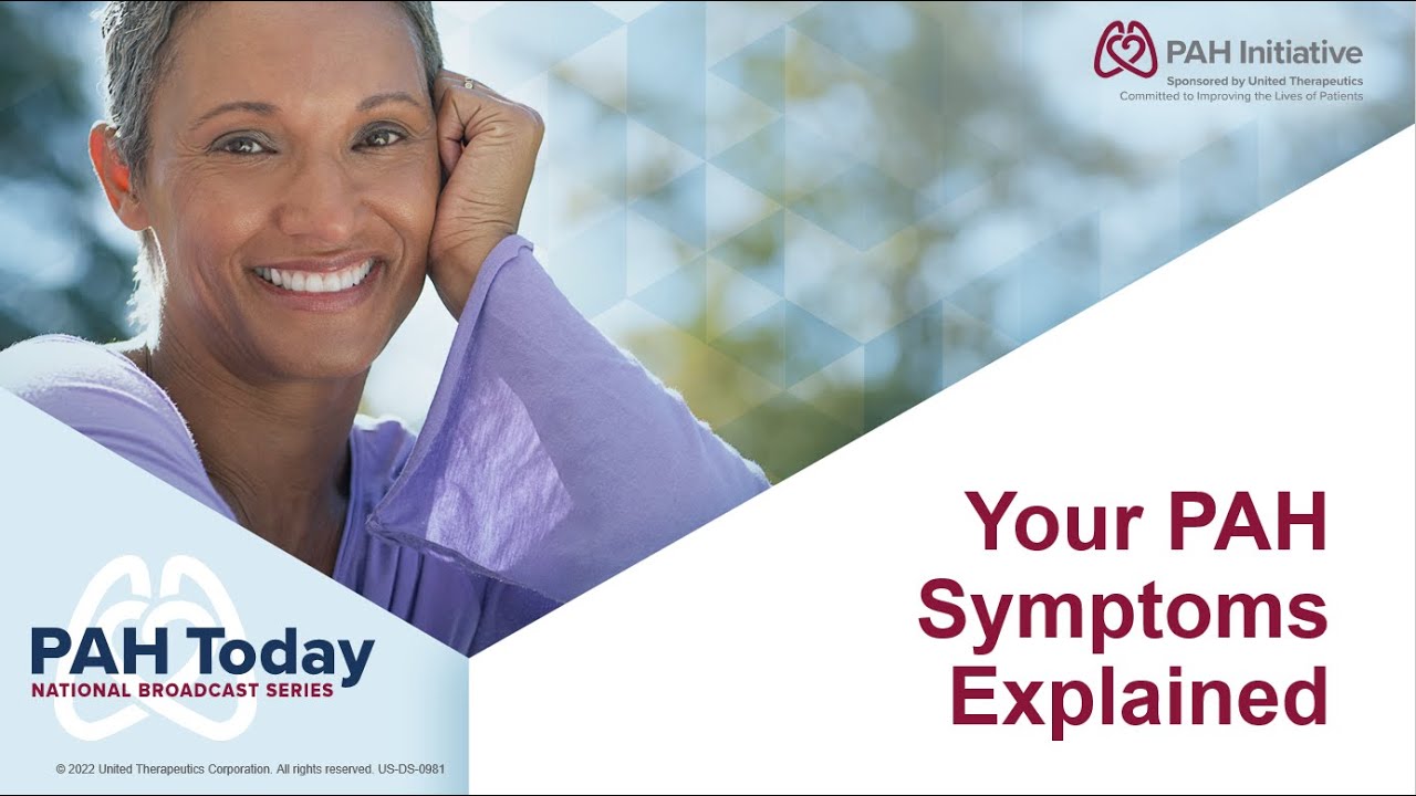 Your PAH Symptoms Explained – PAH Today National Broadcast 2022 - YouTube