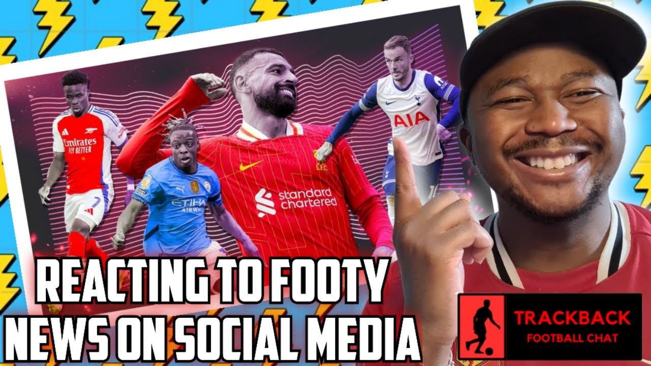 REACTING TO LATEST TRANSFER NEWS AND FOOTBALL NEWS ON SOCIAL MEDIA ...