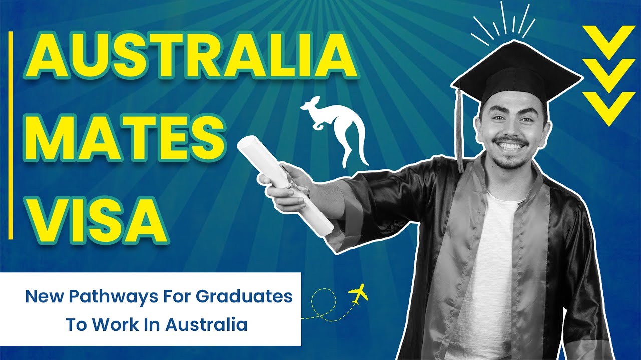 Australia 2024 #MATES Visa: Eligibility, Requirements, and How to Apply ...